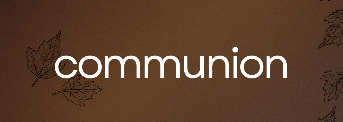 Fall Communion | Medina Campus | Grace Church